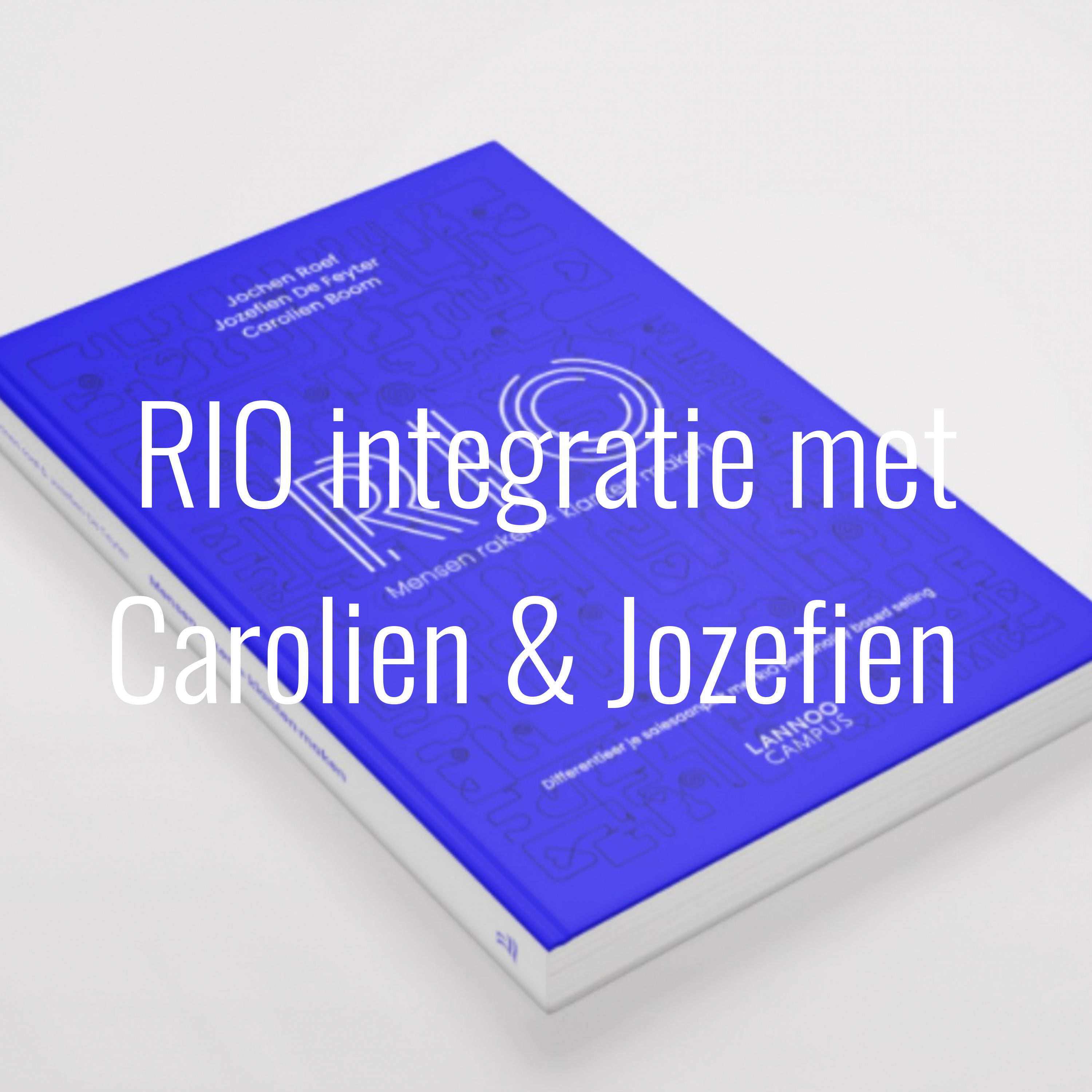 RIO - Mensen raken = klanten maken - Integratie oefeningen - PodcastAI